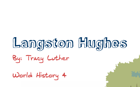 Langston Hughes by Tracy Luther on Prezi