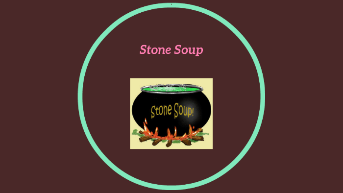 Stone Soup by Hank Rosenblum on Prezi