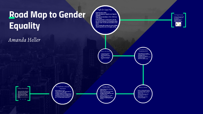 Road Map to Gender Equality by Amanda Heller on Prezi