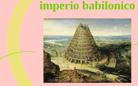 IMPERIO NEOBABILONICO by wendy velasquez on Prezi Next