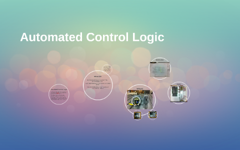 Automated Control Logic by Chris Angi on Prezi