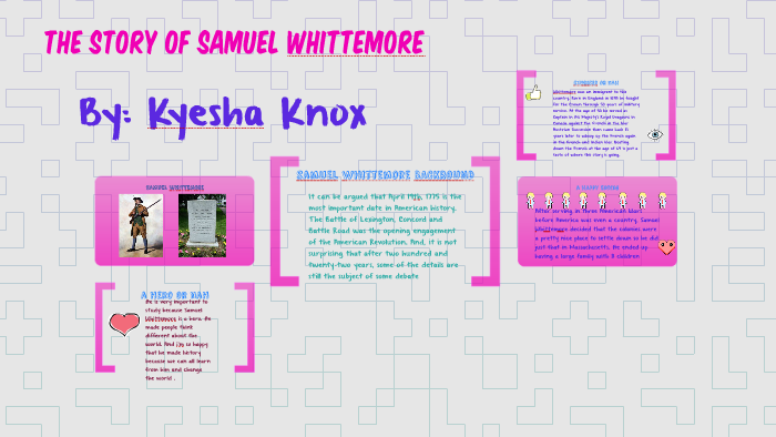 The Story of Samuel Whittemore by kyesha knox on Prezi