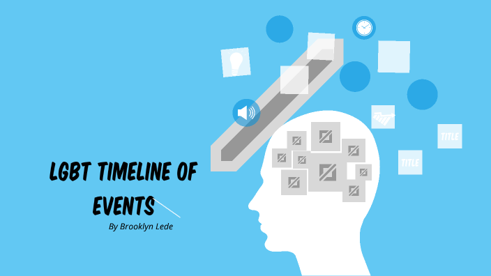 LGBT Timeline of Events by Brooklyn Lede on Prezi
