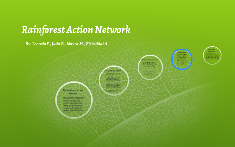 Rainforest Action Network by leonela flores on Prezi