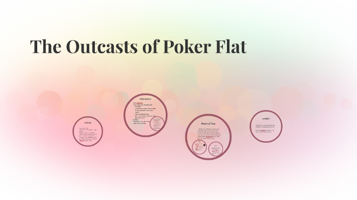 the outcasts of poker flat by helen pichardo on Prezi
