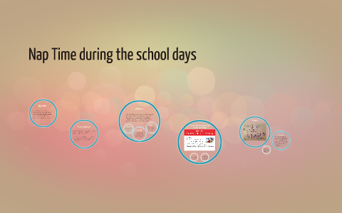 Nap Time during the school days by Mia Berlin on Prezi