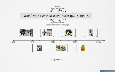 World War 2 & Post World War: 1940's-1950's by Bambie Preston on Prezi