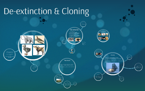De-extinction, Cloning, and future directions by Alex Boersma on Prezi