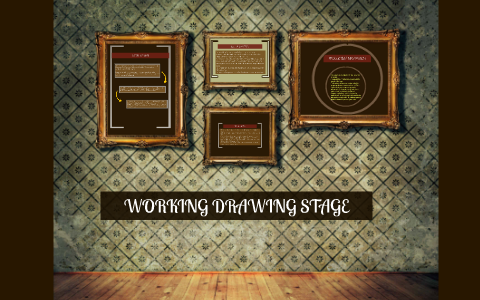 WORKING DRAWING STAGE by on Prezi