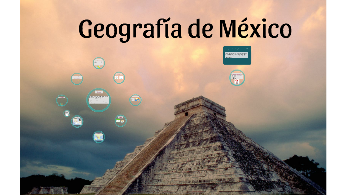 Geografía de México by Angelica Huerta on Prezi