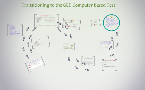 Transitioning to the GED Computer Based Test by Oogie LaMar on Prezi