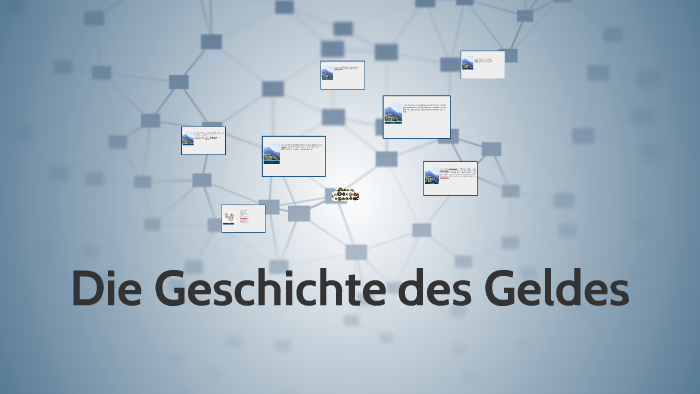 Geschichte des Geldes by Doris Ettl on Prezi