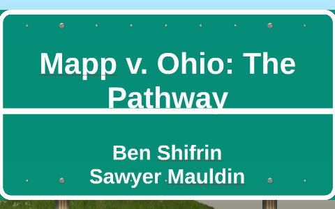 Mapp v. Ohio: The Pathway by Ben Shifrin on Prezi
