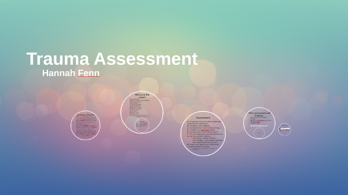 Trauma Assessment by Hannah Fenn on Prezi
