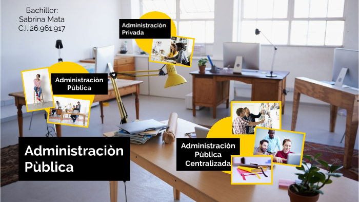 Administraciòn Pùblica by Sabrina Mata on Prezi