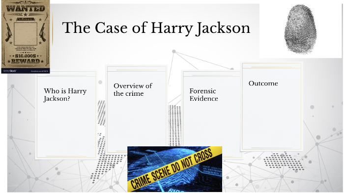 The Case of Harry Jackson by MIRIAM FINK 1339 2019 on Prezi