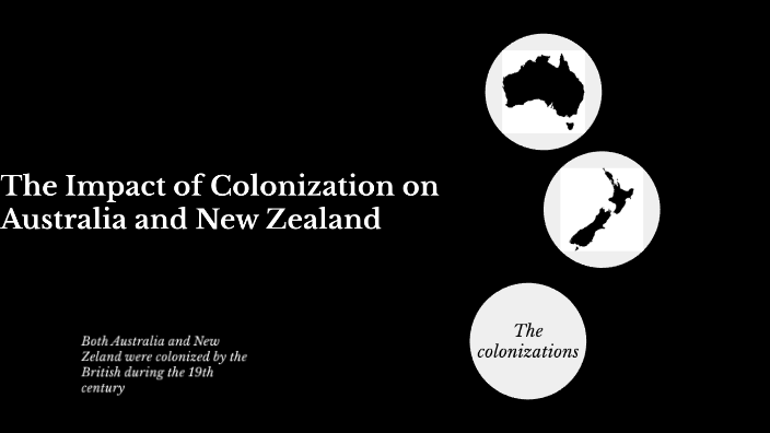 The Impact of colonization on Australia and New Zealand by Kaya Lal on ...
