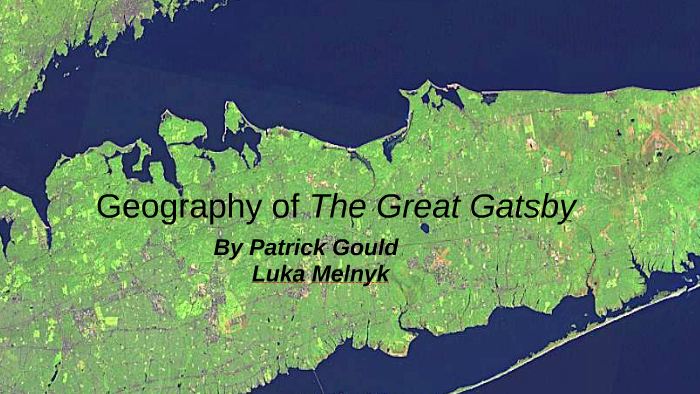 Geography of "The Great Gatsby" by Patrick Gould on Prezi