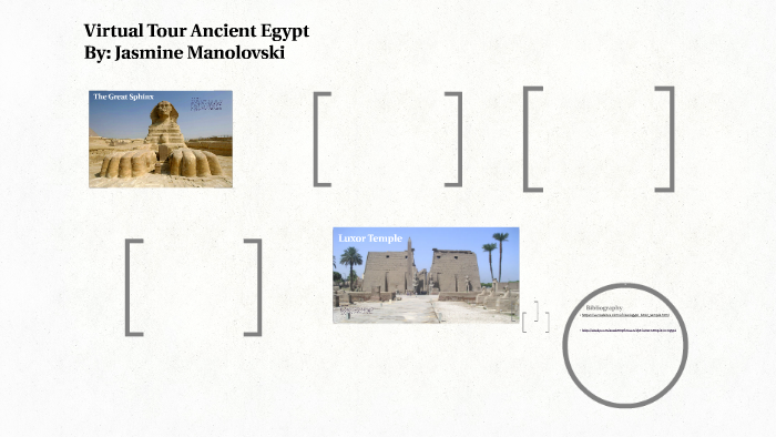 Virtual Tour Ancient Egypt by Jasmine Manolovski on Prezi