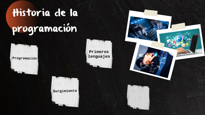 Historia de la programación by Mundo del software on Prezi