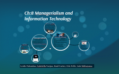 Ch:8 Managerialism and Information Technology by Freddie Felix on Prezi