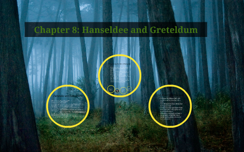 Chapter 8: Hanseldee and Greteldum by Gabrielle Schnyder on Prezi