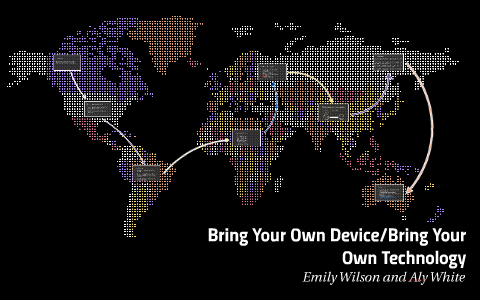 Bring Your Own Device/Bring Your Own Technology by Aly White on Prezi