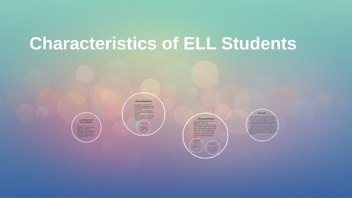 Characteristics of ELL Students by Natalie Wright on Prezi