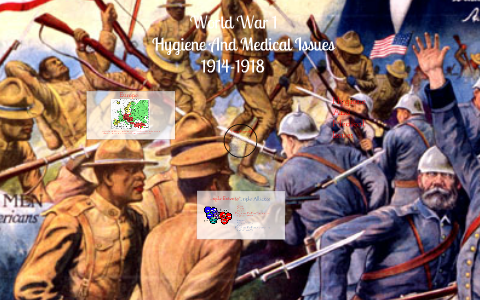 Hygiene And Medical Issues #WW1 by Tito Trujillo on Prezi
