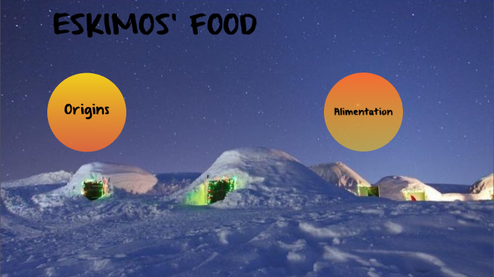 Eskimos' food by Antimo Bilancio on Prezi