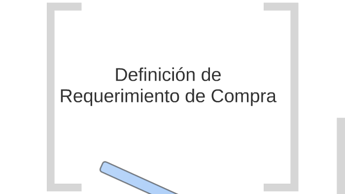 Definición de Requerimiento by MARIA JOSE DIAZ on Prezi