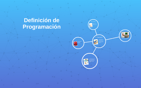 Definición de Programación by on Prezi