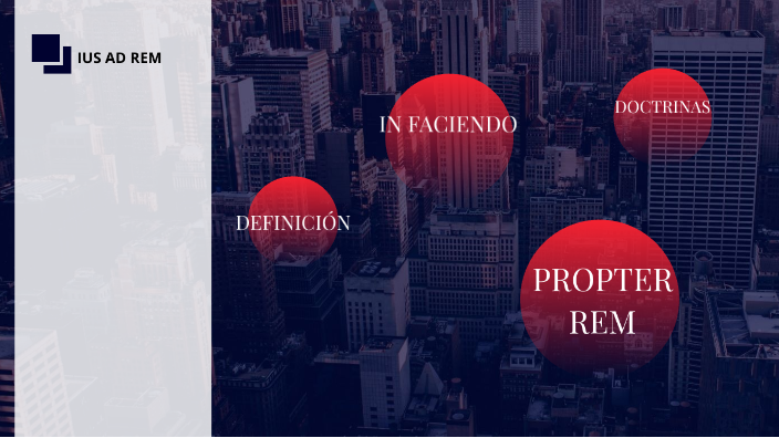 EL IUS AD REM by ALEJANDRO LÓPEZ ARCE on Prezi
