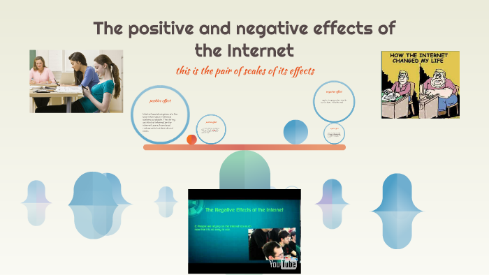 The positive and negative effects of the Internet by gül sena varlıoğlu ...