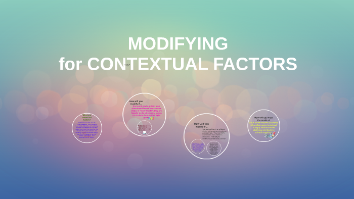 Contextual Factors by Judi Lashley on Prezi