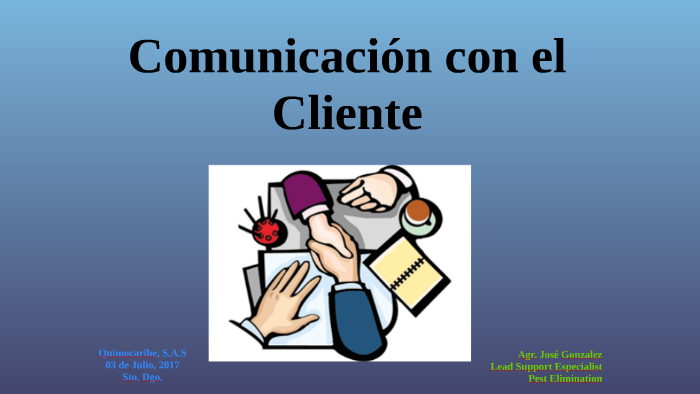 Comunicación con el Cliente by Jose Gonzalez on Prezi