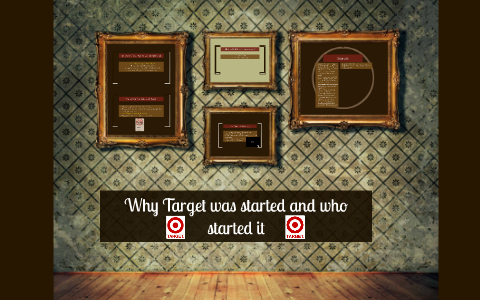 Why Target was started and who it was started by by Allison P on Prezi