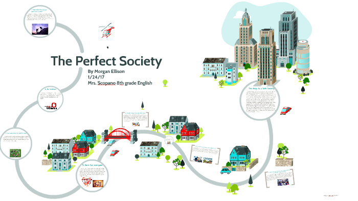 The Perfect Society by Morgan Ellison on Prezi