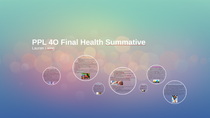 PPL 4O Final Health Summative by Lauren Laing on Prezi
