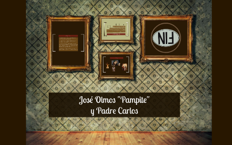 Jose Olmos Pampite, Padre Carlos by Romy Paola Fischer on Prezi