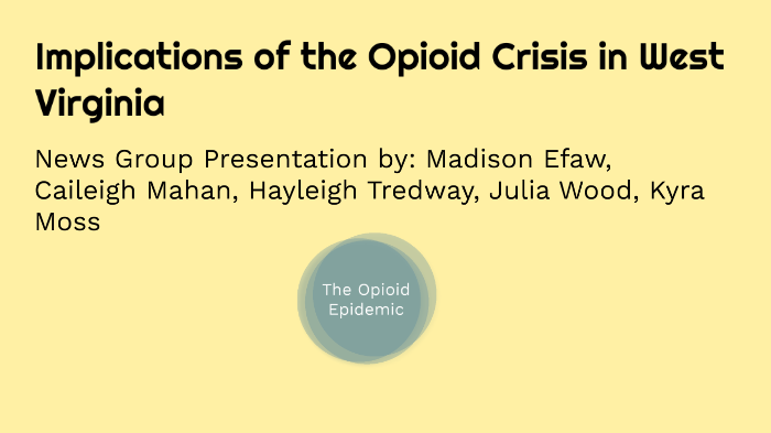 Opioid Crisis by Kyra Moss on Prezi