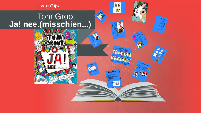 Tom Groot Ja! nee. (misschien) by Hidde en Gijs on Prezi