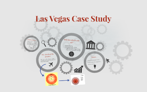 Las Vegas Case Study by Mikolaj Truszkowski on Prezi