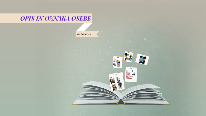 OPIS IN OZNAKA OSEBE by AJA ŽAVCER on Prezi