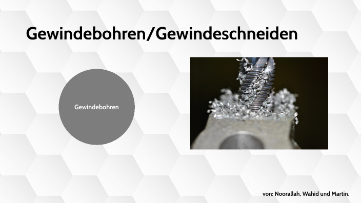 Gewindebohren by Martin Schmoor on Prezi