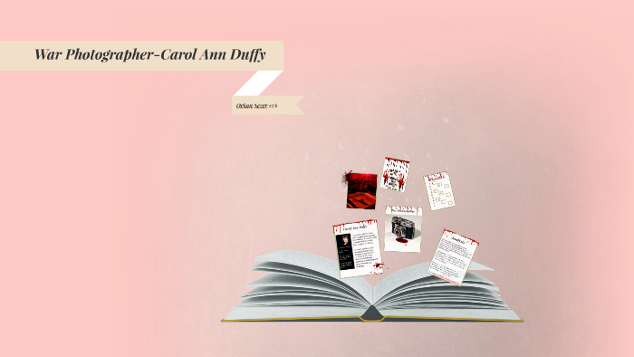 War Photographer-Carol Ann Duffy by Orkan Sezer on Prezi