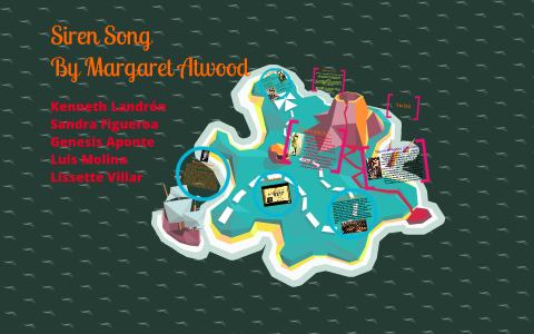 Siren Song by Margaret Atwood by Genesis Aponte Rivera on Prezi