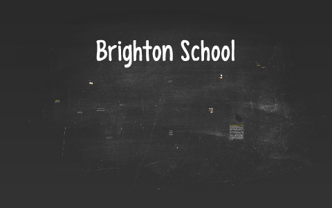 Brighton School by Shaylyn Smith on Prezi