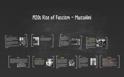 1920s Rise of Fascism - Mussolini by Seren Aktoy on Prezi