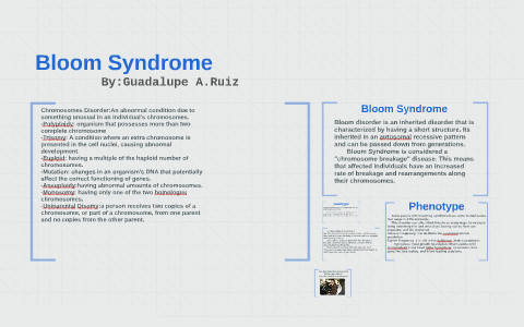 Bloom Syndrome by Guadalupe A.ruiz on Prezi
